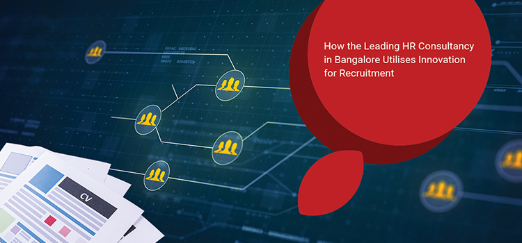 Innovative Recruitment Strategies by Top HR Consultancies